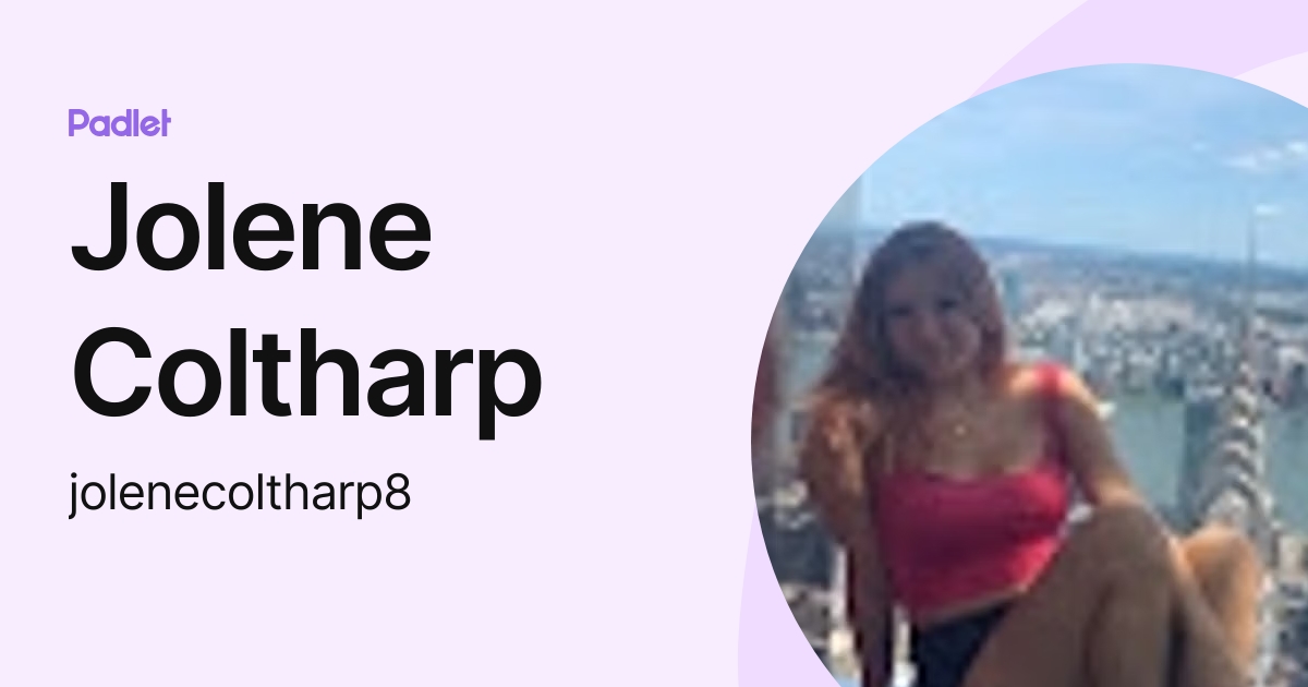 Jolene Coltharp (jolenecoltharp1) profile | Padlet