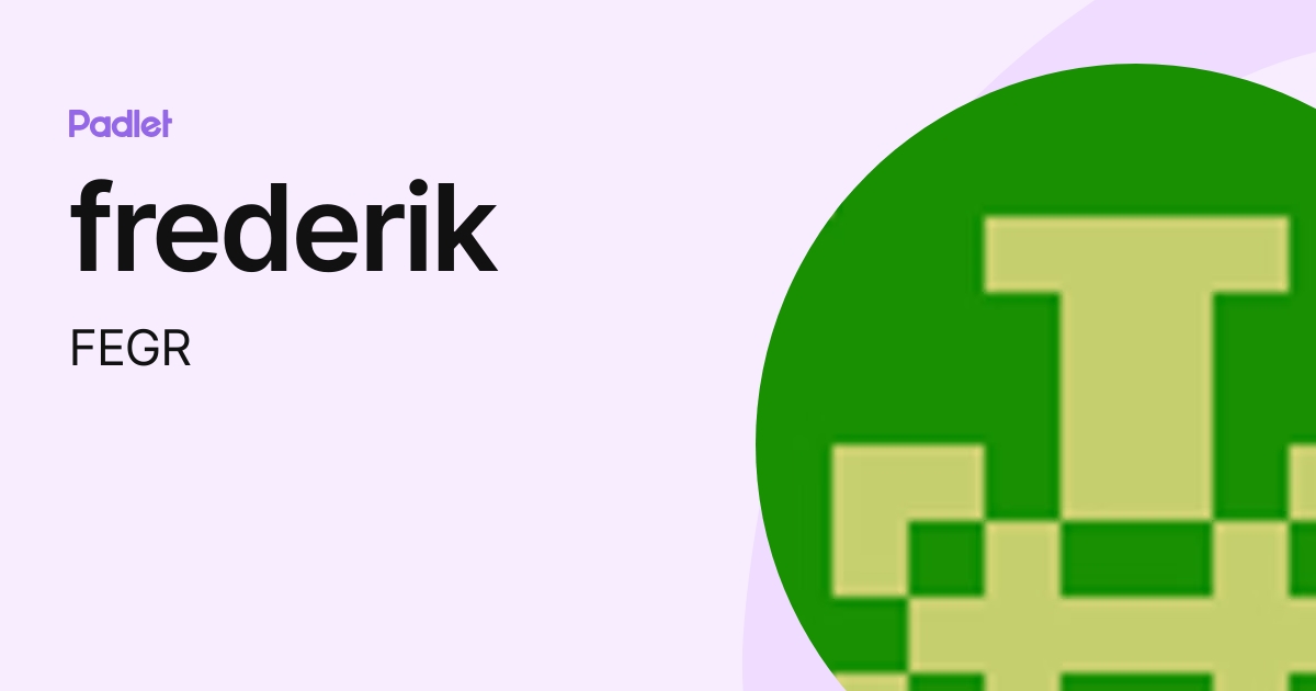 frederik (FEGR) profile | Padlet