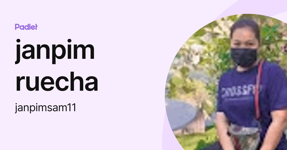 janpim ruecha (janpimsam11) profile | Padlet