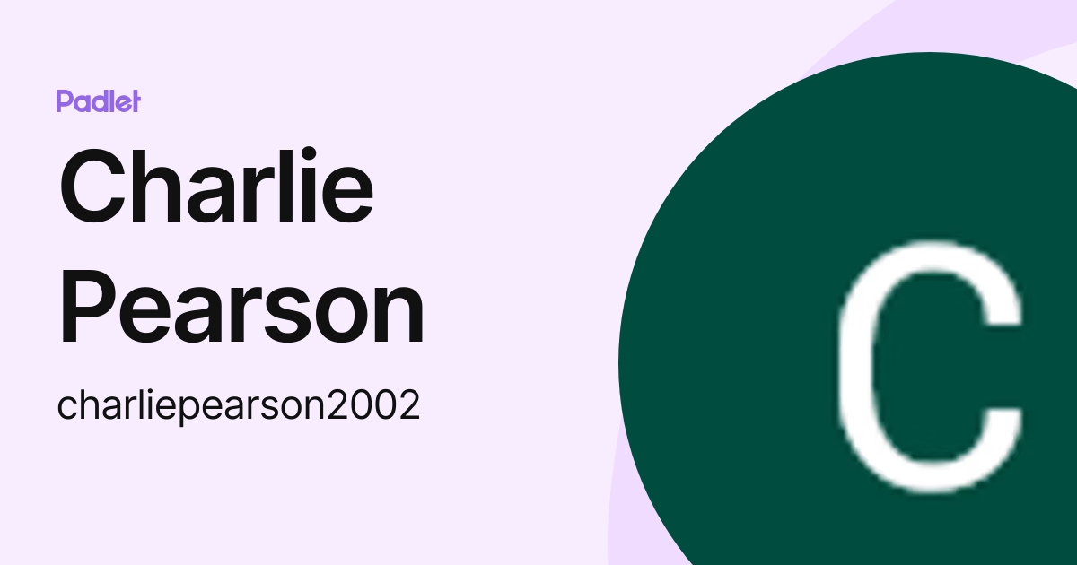 Charlie Pearson (charliepearson2002) profile | Padlet