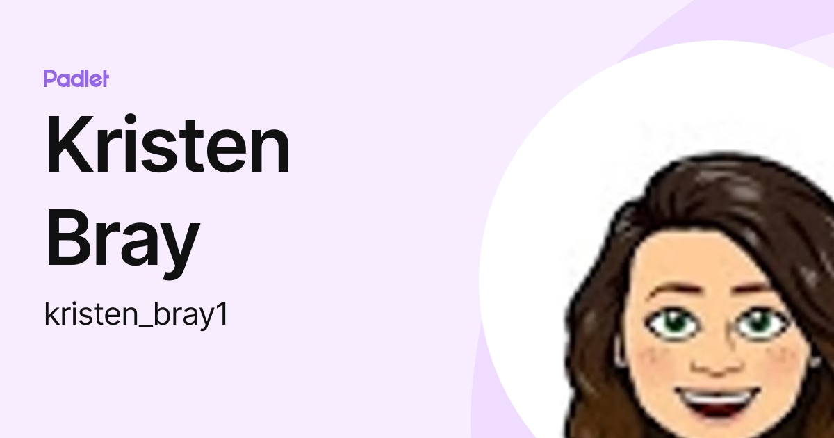 Kristen Bray (kristen_bray1) profile | Padlet