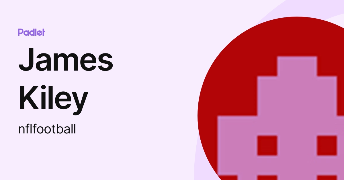 James Kiley (nflfootball) profile | Padlet