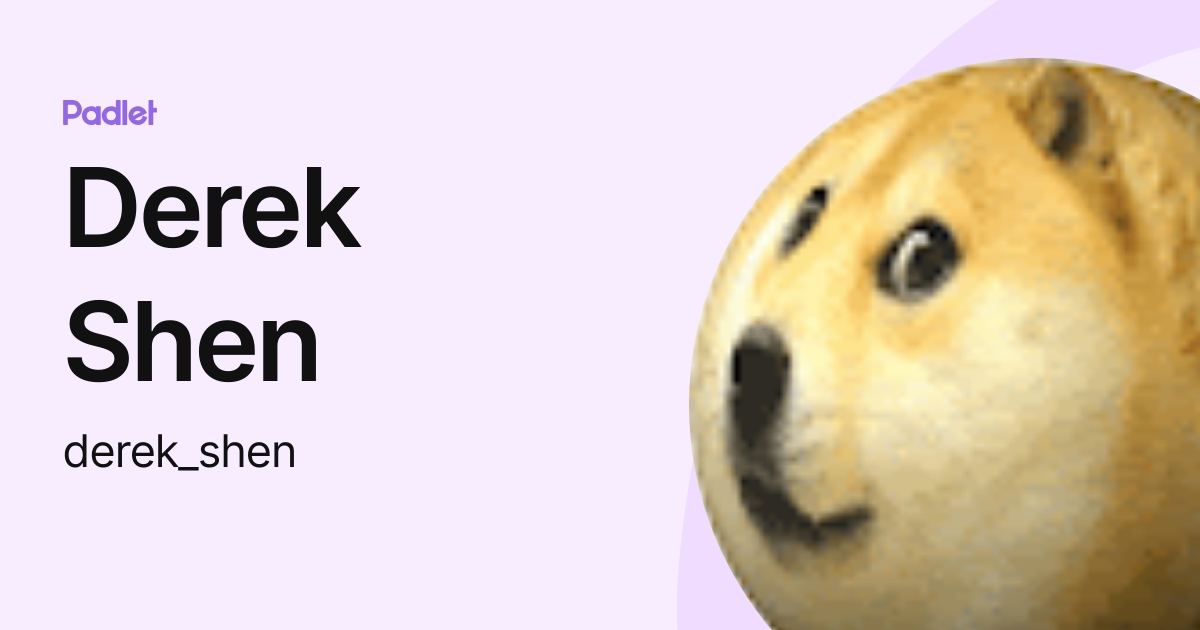 Derek Shen (derek_shen) profile | Padlet