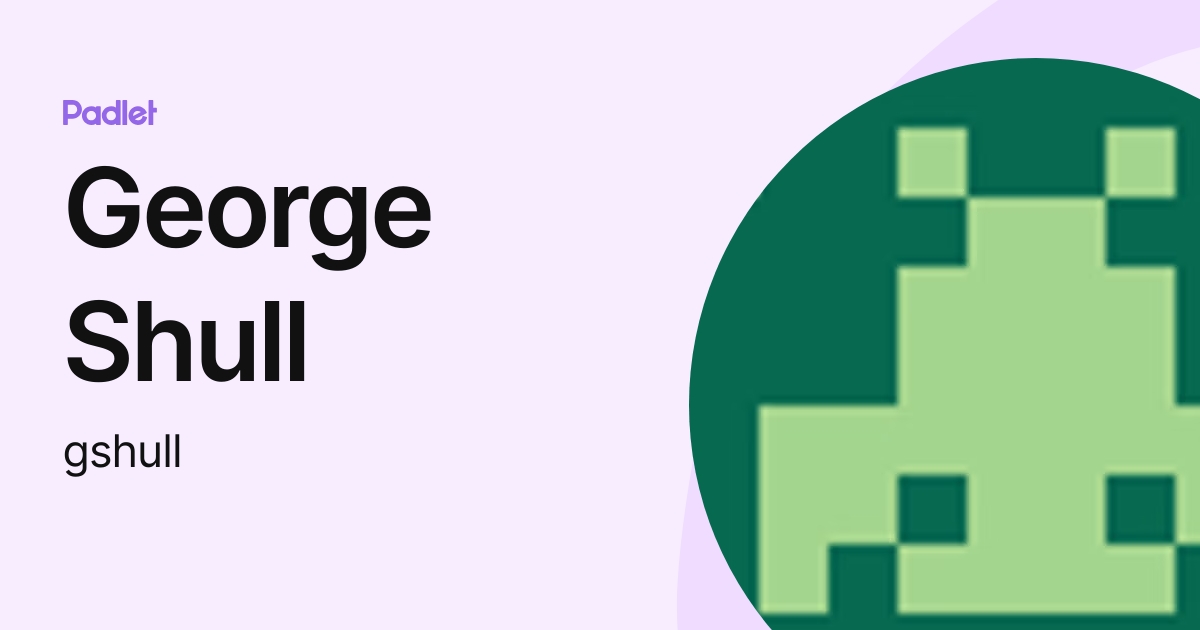 George Shull (gshull) profile | Padlet