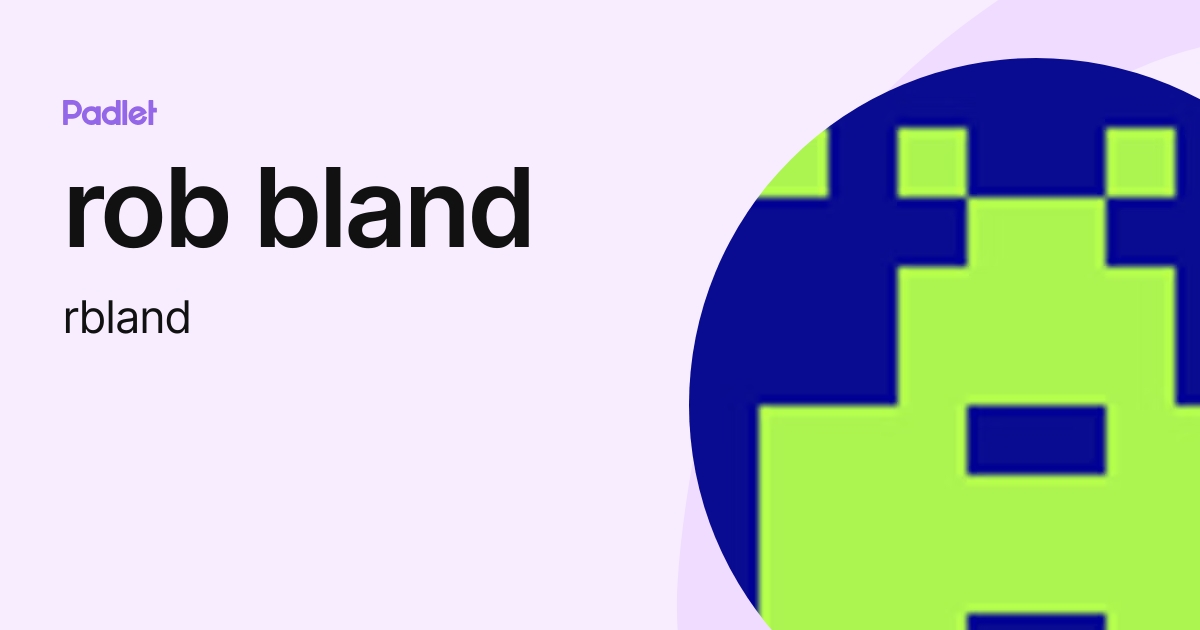 rob bland (rbland) profile | Padlet