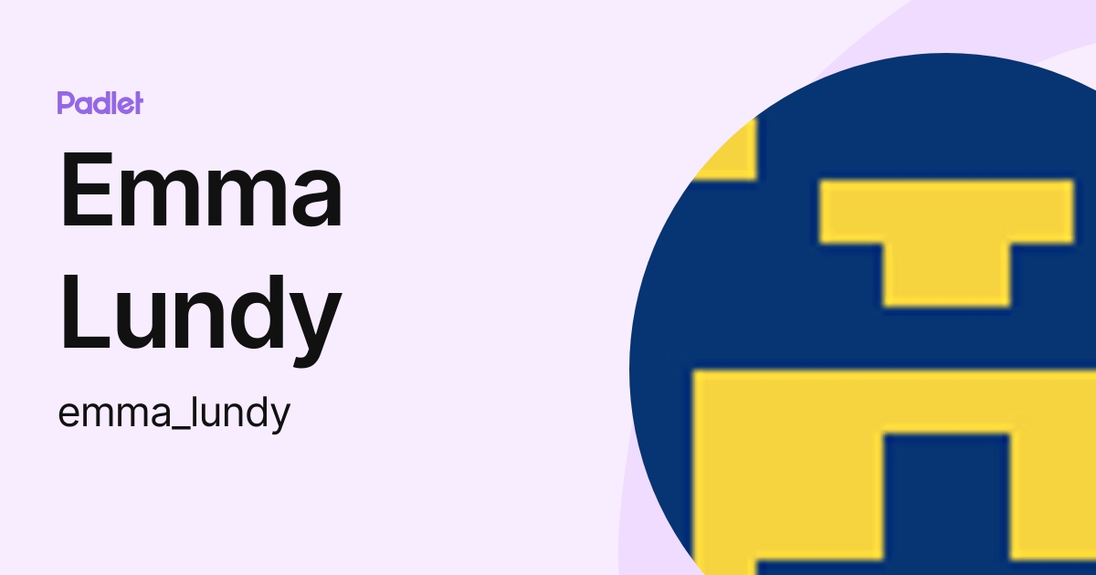 Emma Lundy (emma_lundy) profile | Padlet