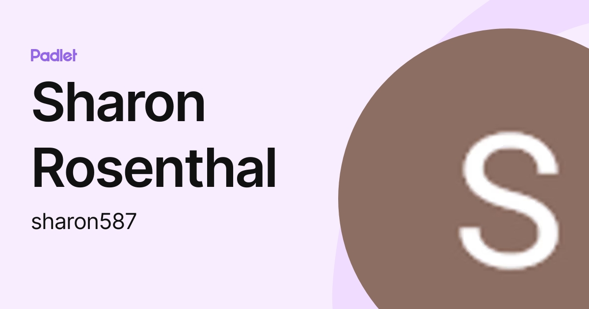 Sharon Rosenthal (sharon587) profile | Padlet