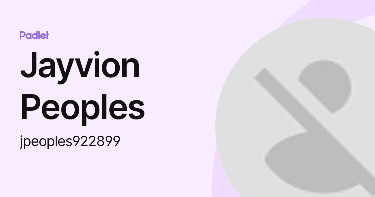 Jayvion Peoples (jpeoples922899) profile | Padlet