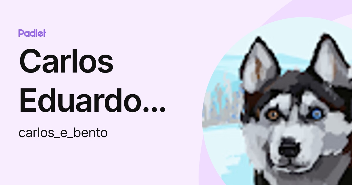 Carlos Eduardo De Paula Bento (carlos_e_bento) profile | Padlet