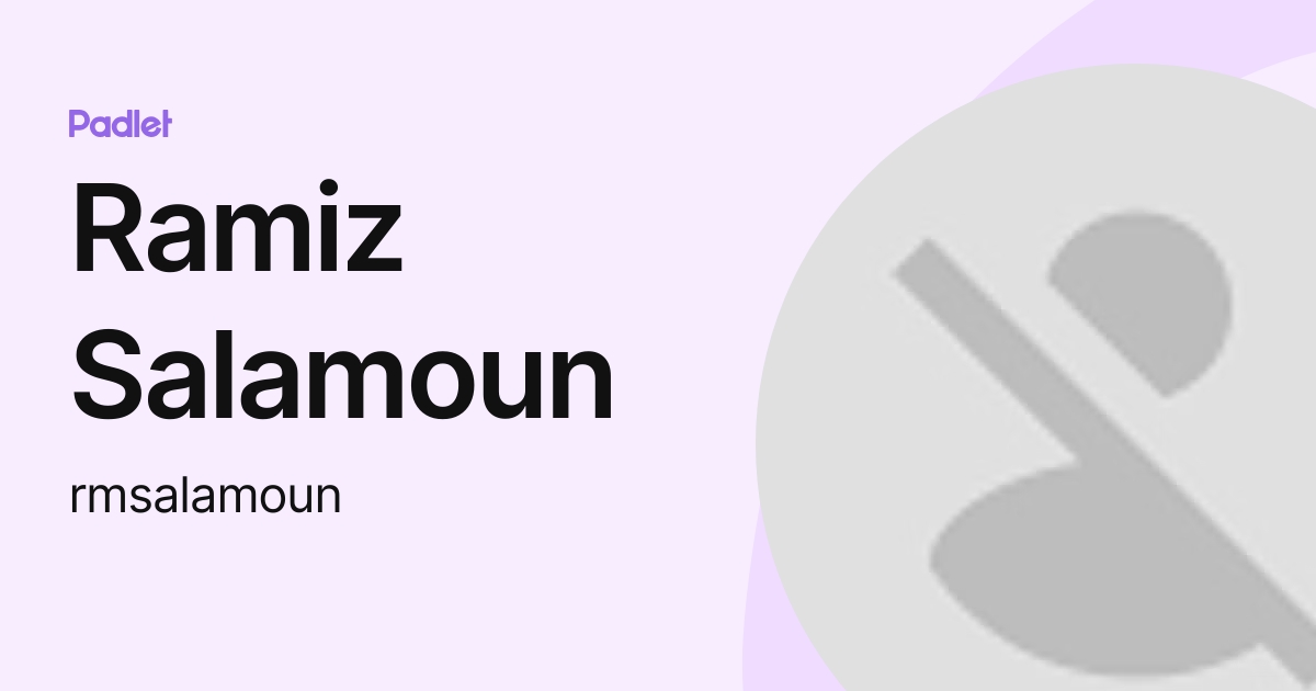 Ramiz Salamoun (rmsalamoun) profile | Padlet