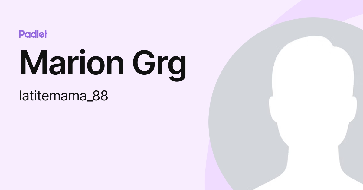 Marion Grg (latitemama_88) profile | Padlet
