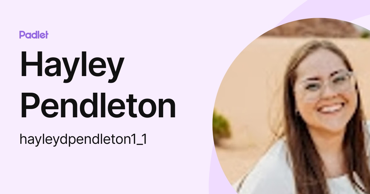 Hayley Pendleton (hayleydpendleton) profile | Padlet