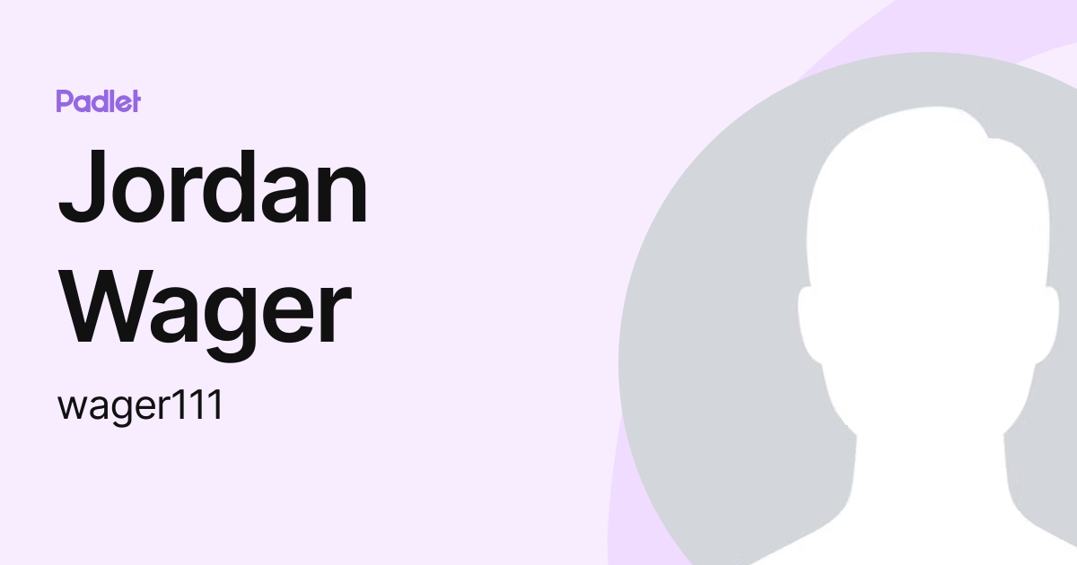 Jordan Wager (wager111) profile | Padlet