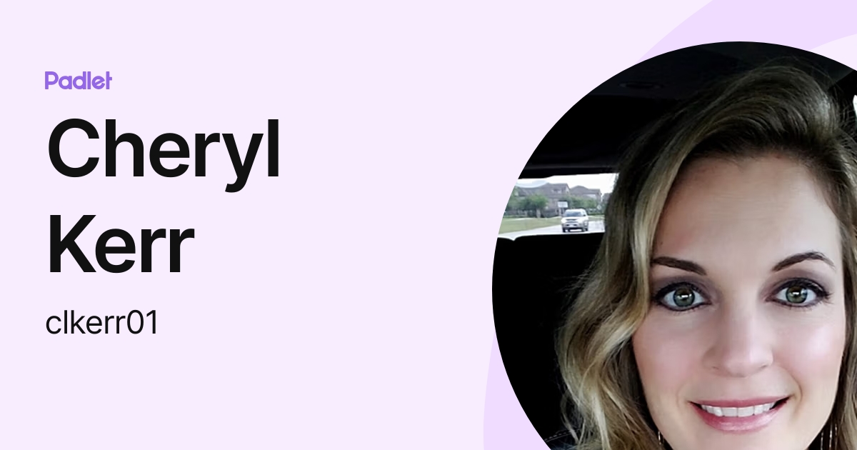 Cheryl Kerr (clkerr01) profile | Padlet