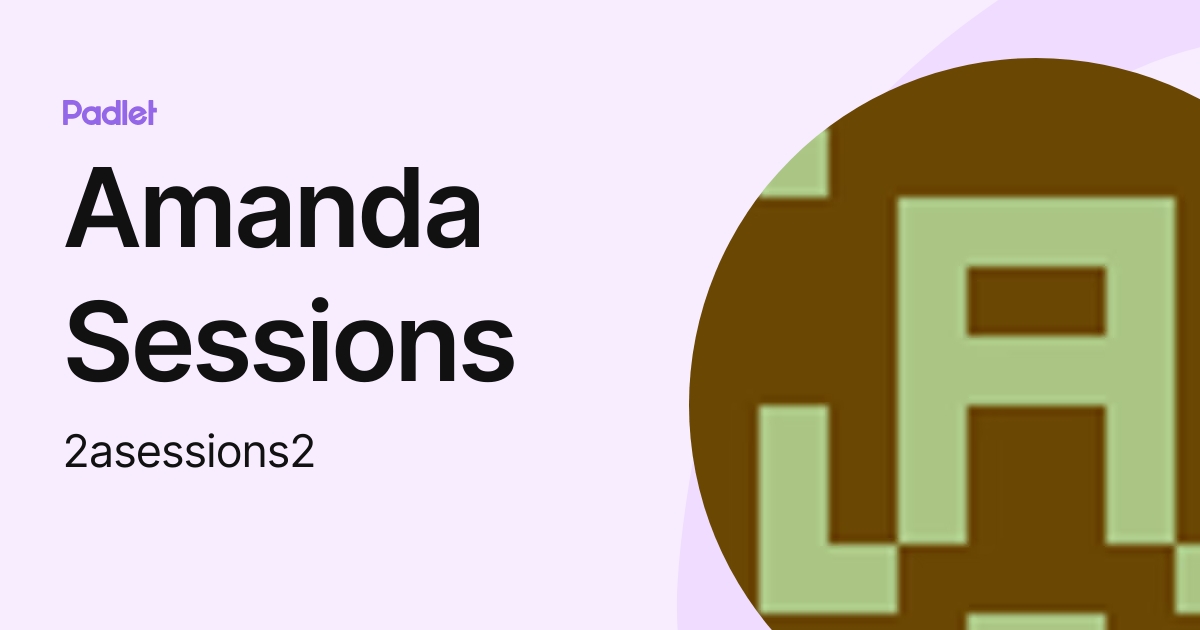 Amanda Sessions (2asessions2) profile | Padlet