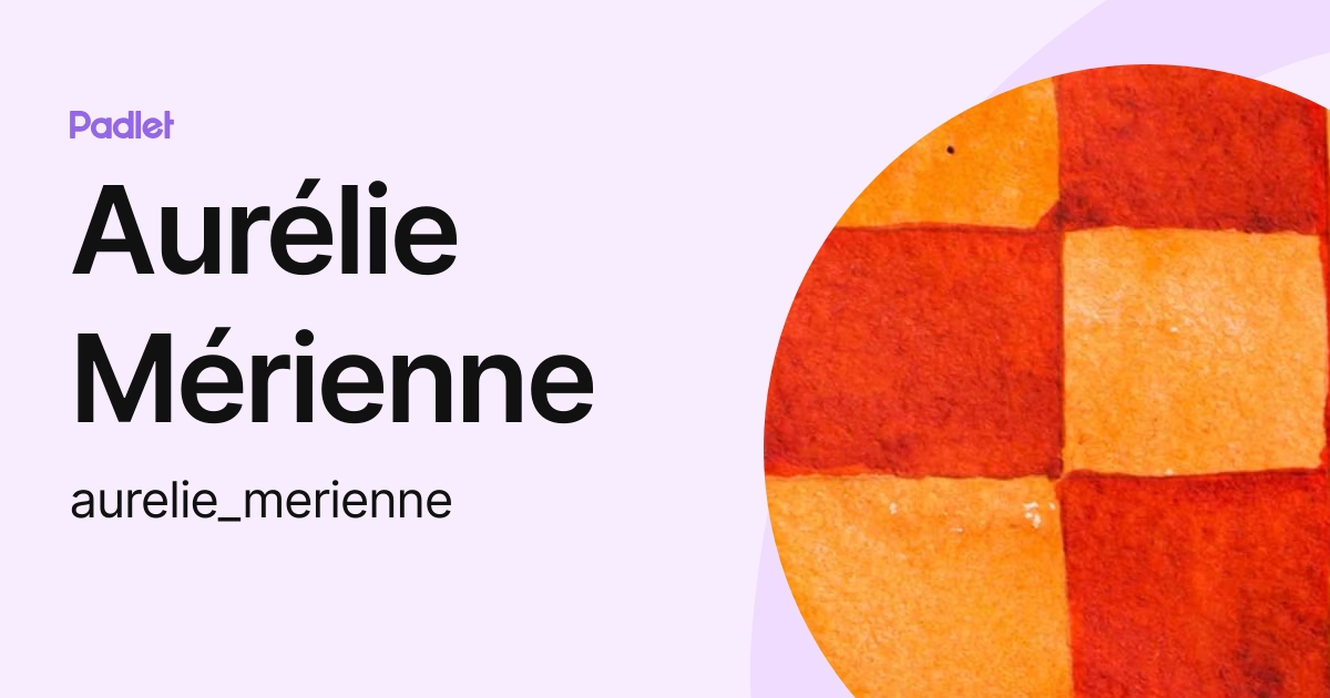 Aurélie Mérienne (aurelie_merienne) profile | Padlet