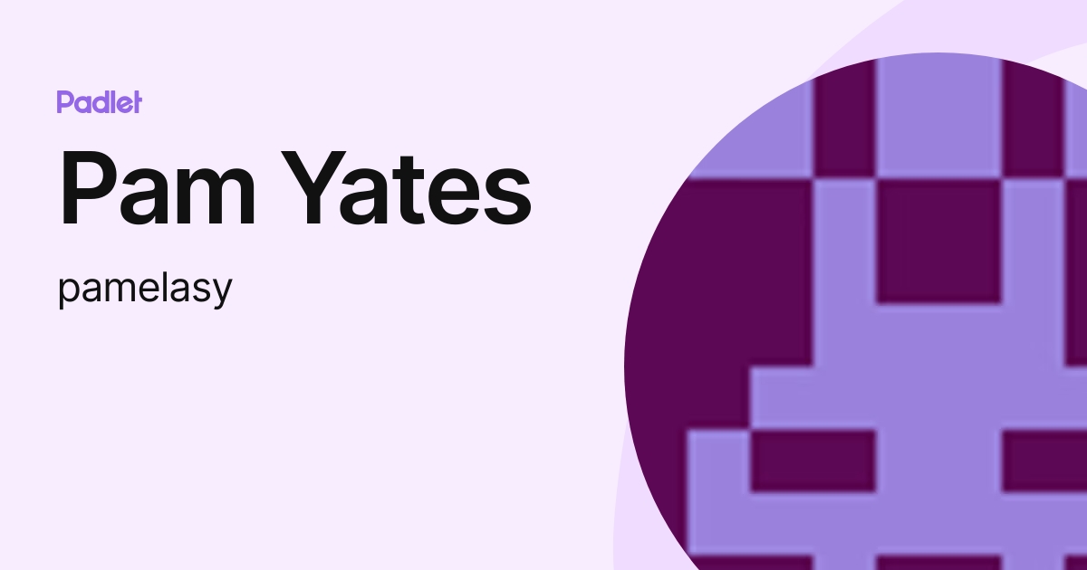 Pam Yates (pamelasy) profile | Padlet