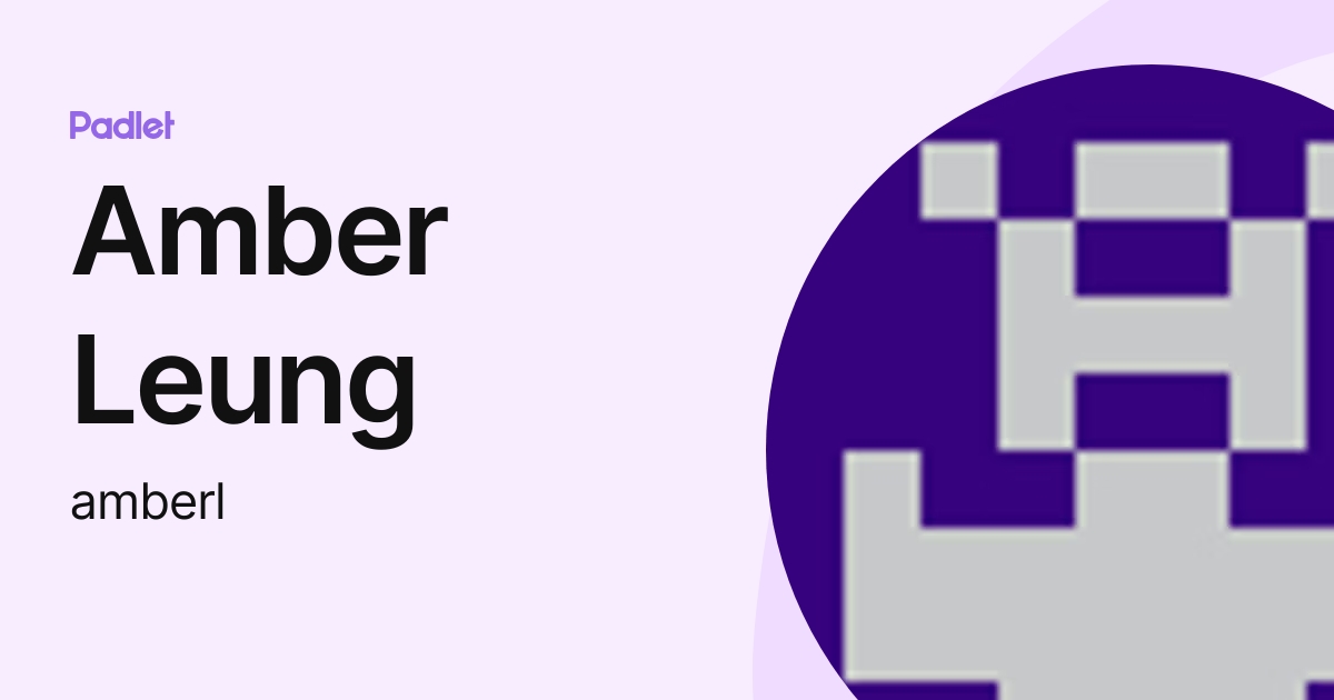Amber Leung (amberl) profile | Padlet