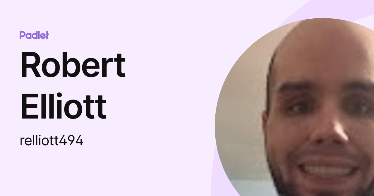 Robert Elliott (relliott494) profile | Padlet