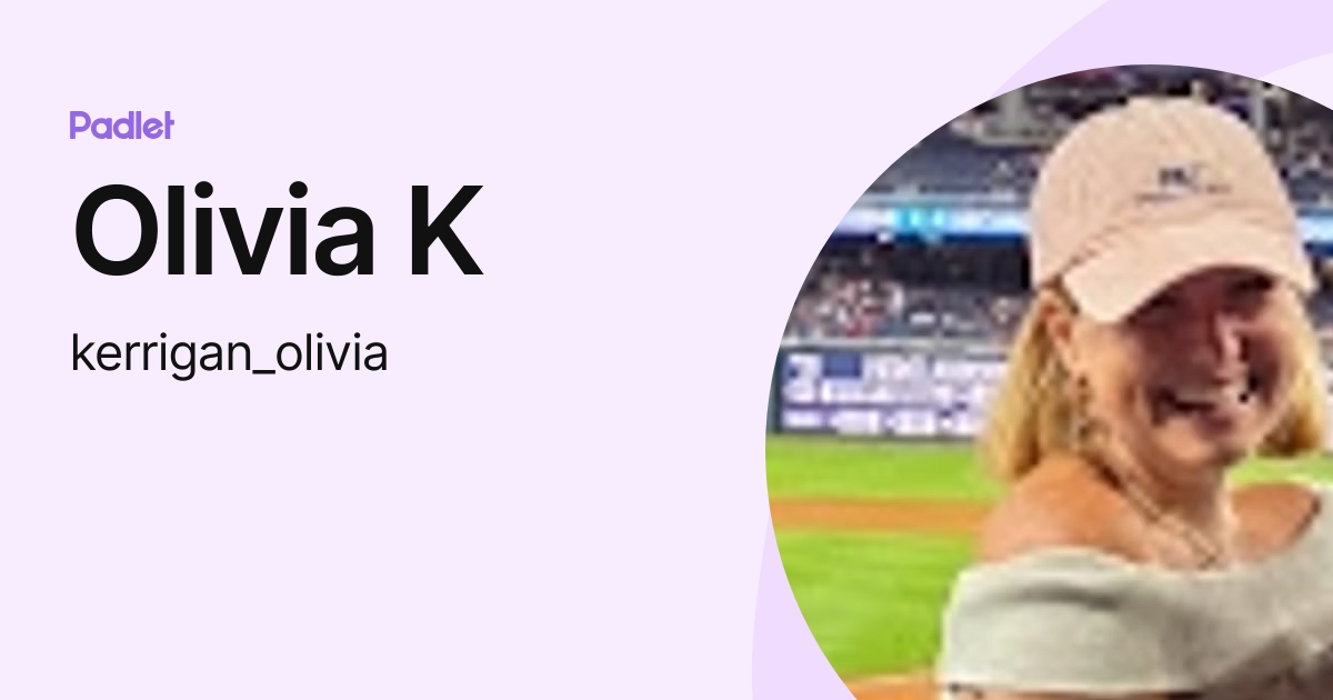 Olivia K Kerrigan Olivia Profile Padlet