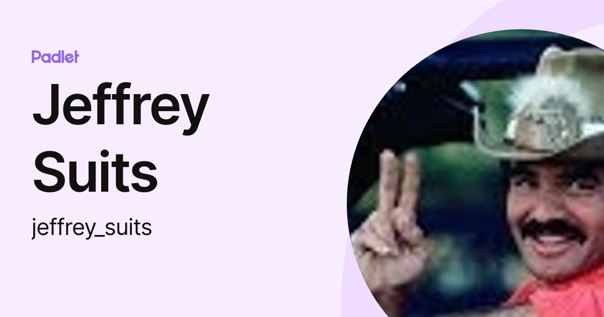 Jeffrey Suits (jeffrey_suits) profile | Padlet