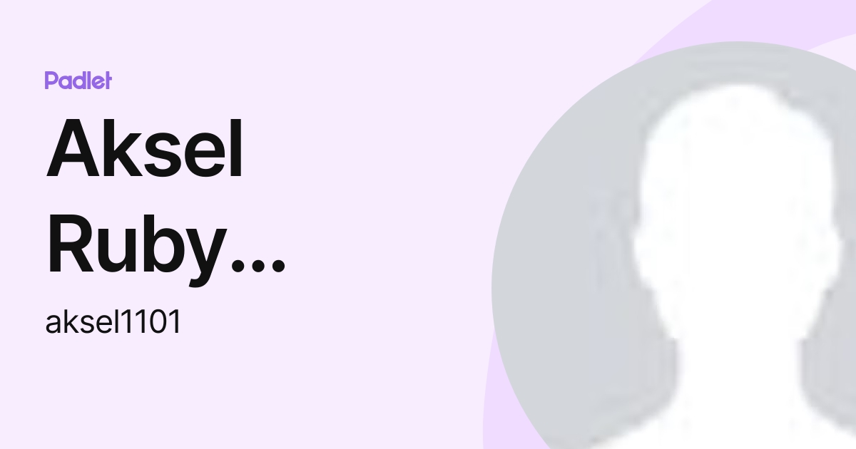 Aksel Ruby Larsen (aksel1101) profile | Padlet
