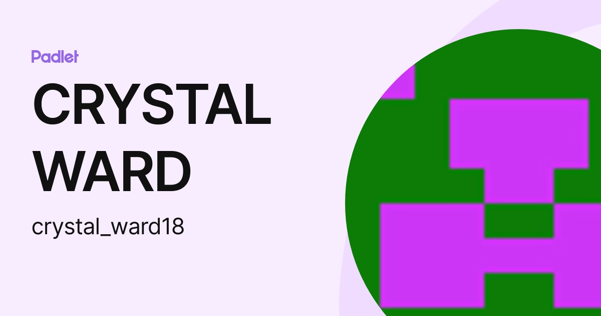 CRYSTAL WARD (crystal_ward18) profile | Padlet