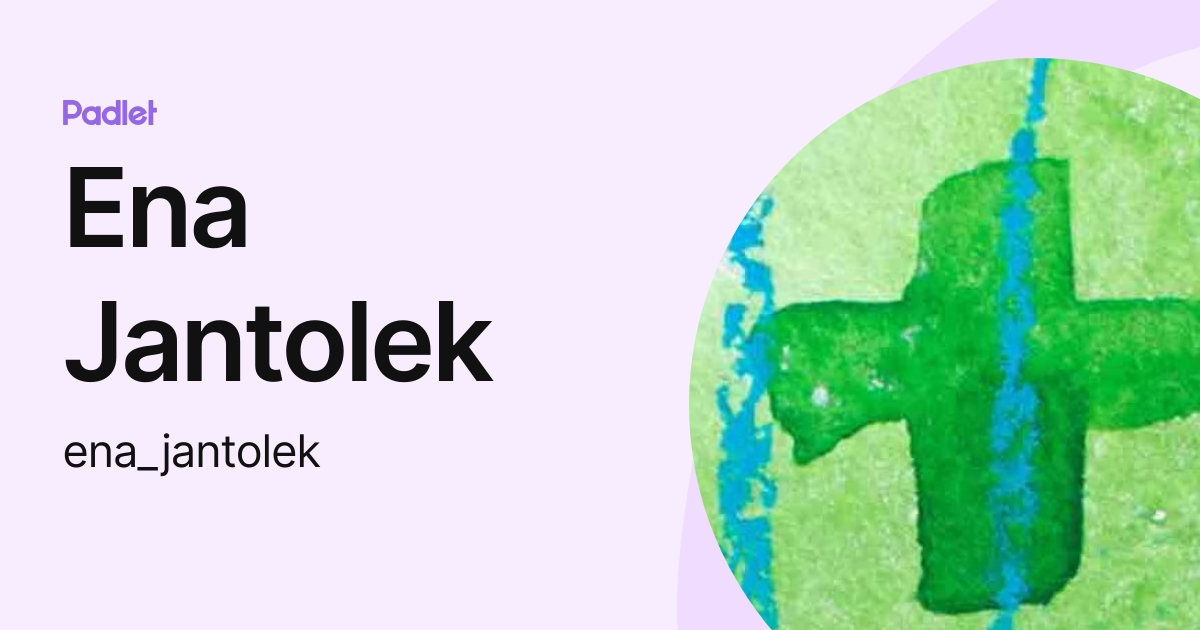 Ena Jantolek (ena_jantolek) profile | Padlet
