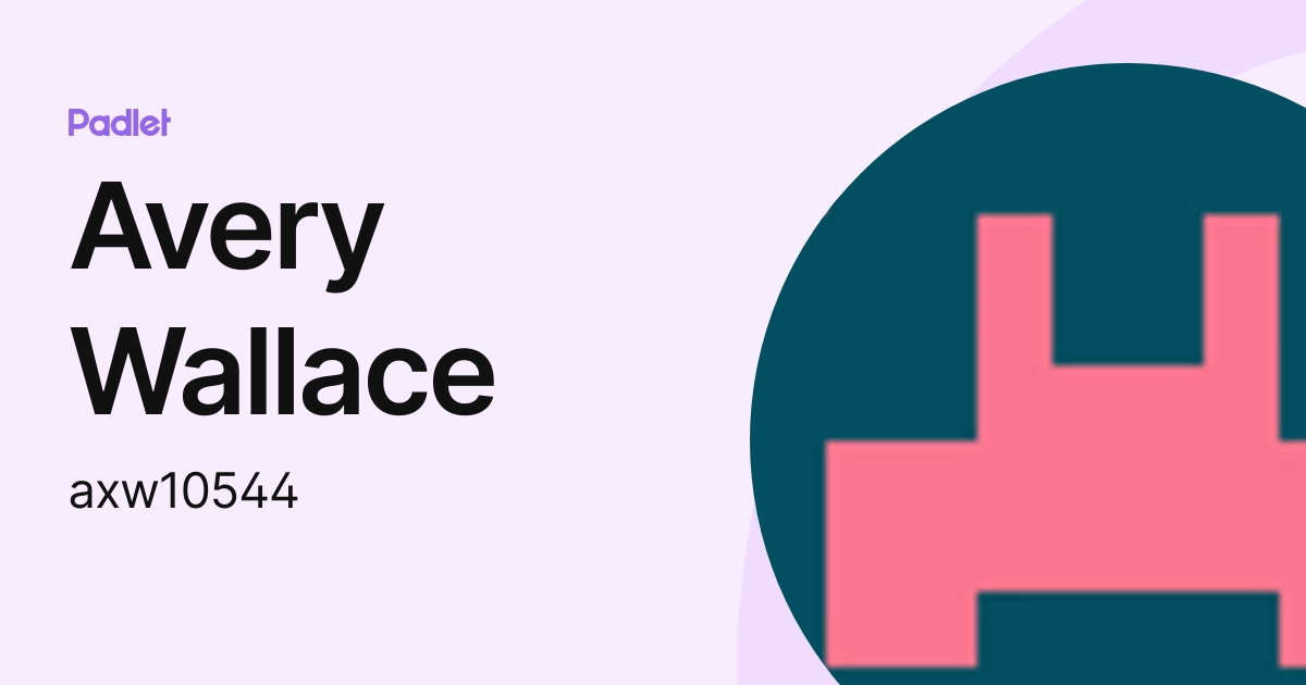 Avery Wallace (axw10544) profile | Padlet