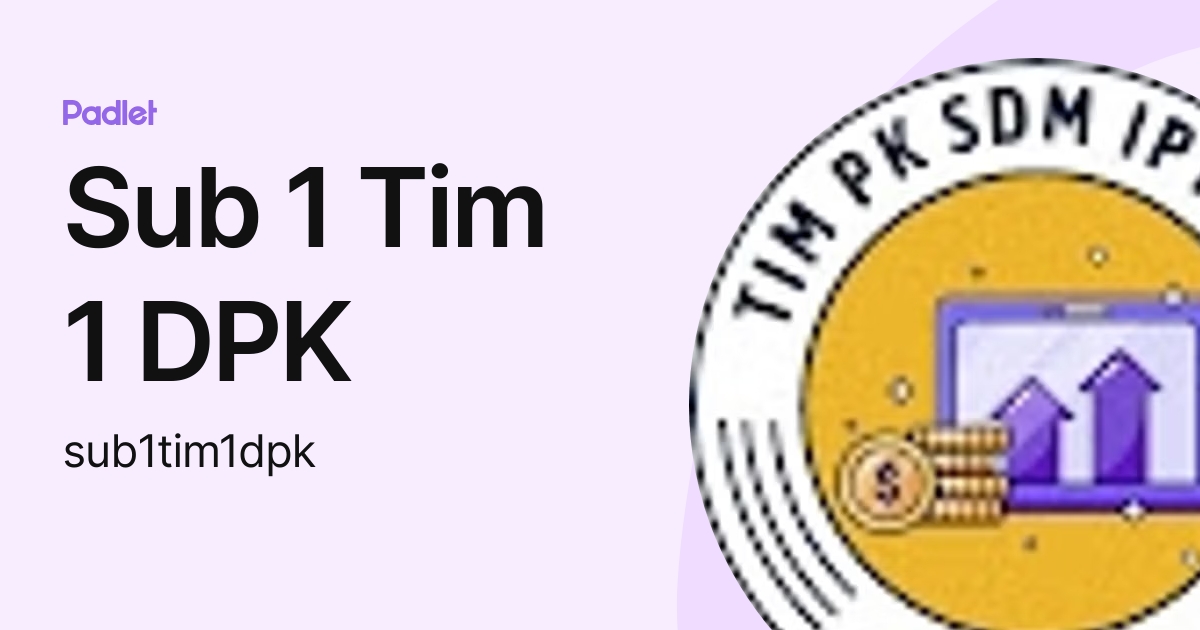 Sub 1 Tim 1 DPK (sub1tim1dpk) profile | Padlet