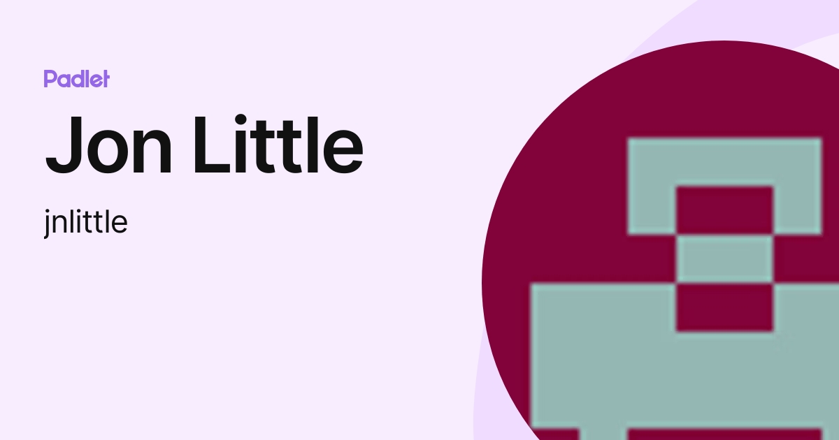 Jon Little (jnlittle) profile | Padlet