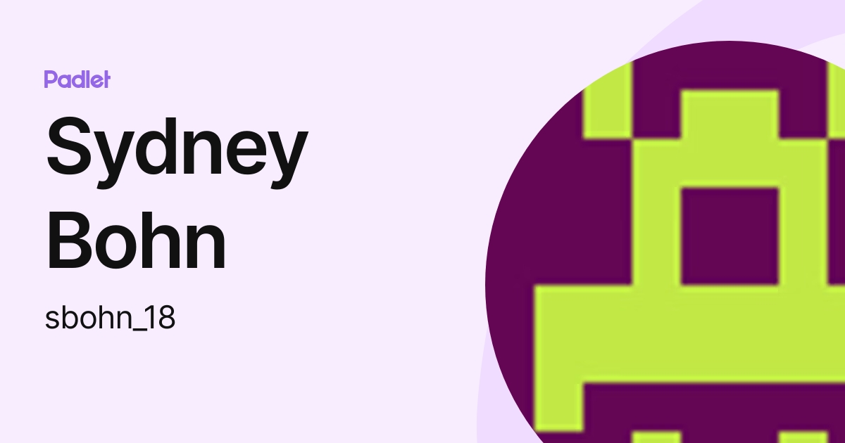 Sydney Bohn (sbohn_18) profile | Padlet