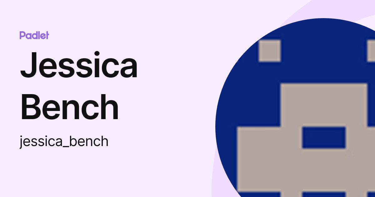 Jessica Bench (jessica_bench) profile | Padlet