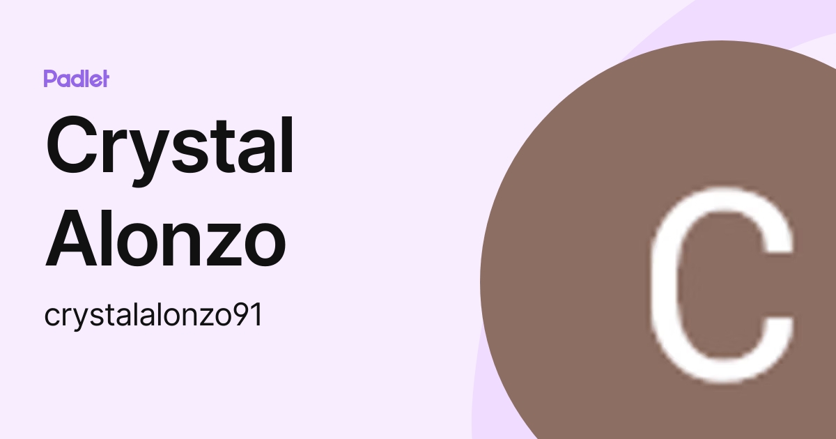 Crystal Alonzo (crystalalonzo91) profile | Padlet