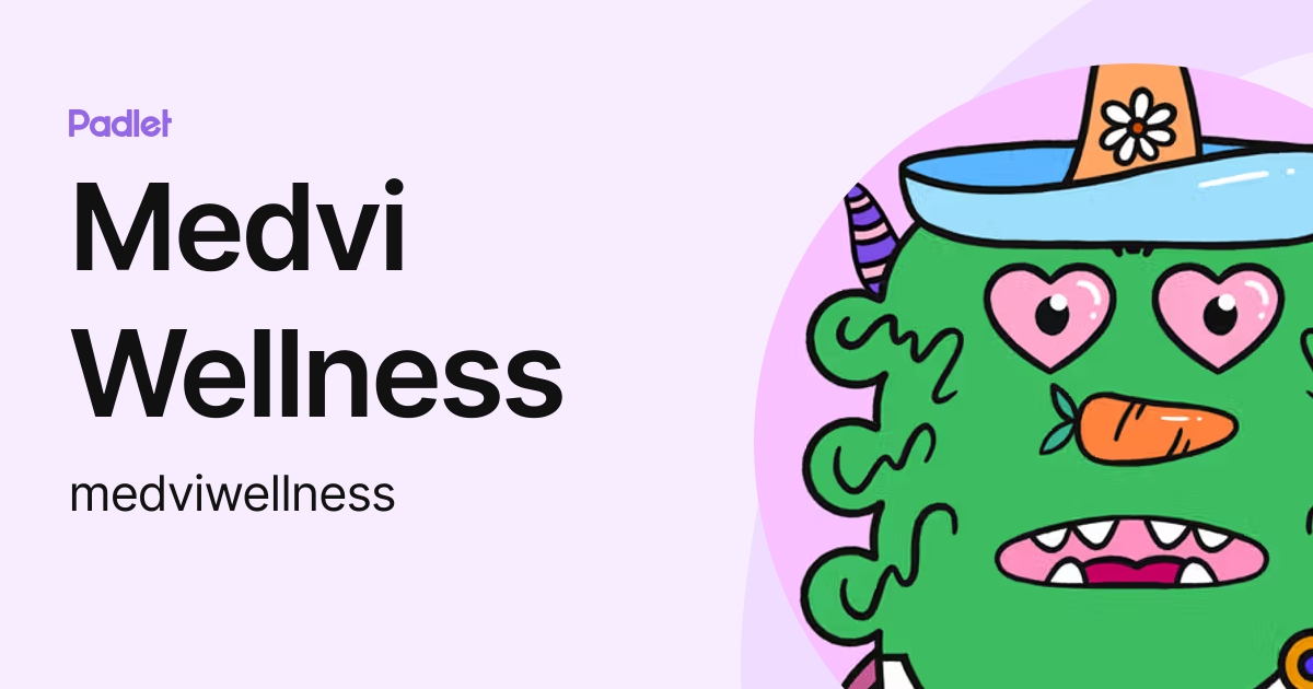 Medvi Wellness (medviwellness) profile | Padlet