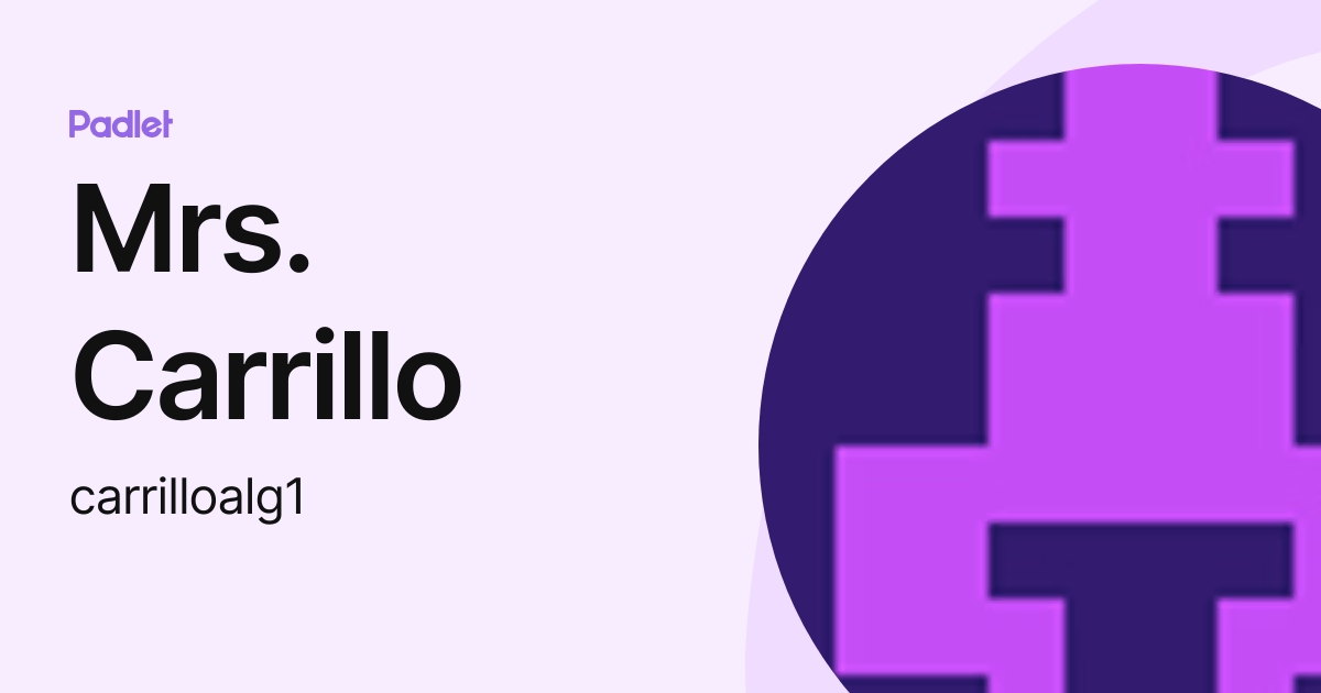 Mrs. Carrillo (carrilloalg1) profile | Padlet