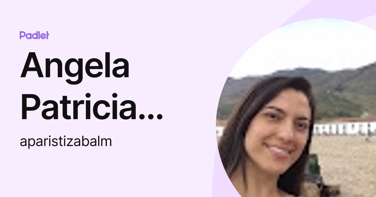 Angela Patricia Aristizabal Merlano (aparistizabalm) profile | Padlet
