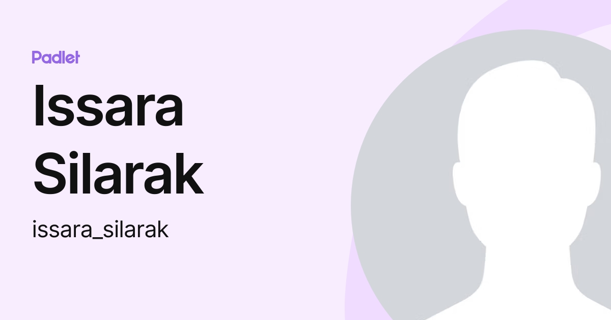 Issara Silarak (issara_silarak) profile | Padlet