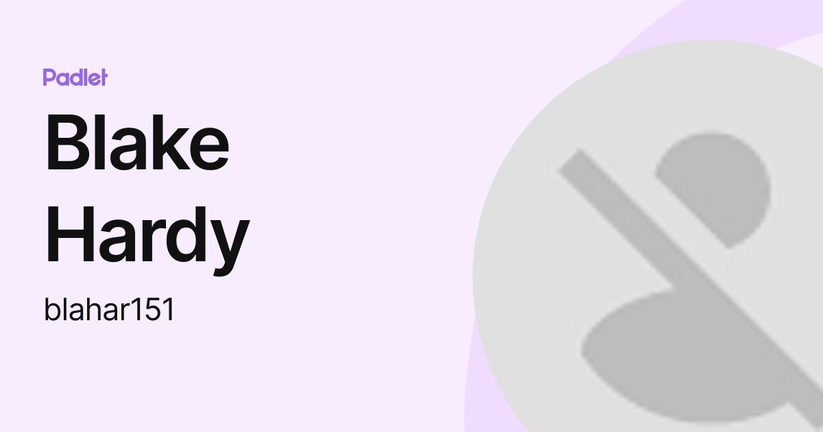 Blake Hardy (blahar151) profile | Padlet