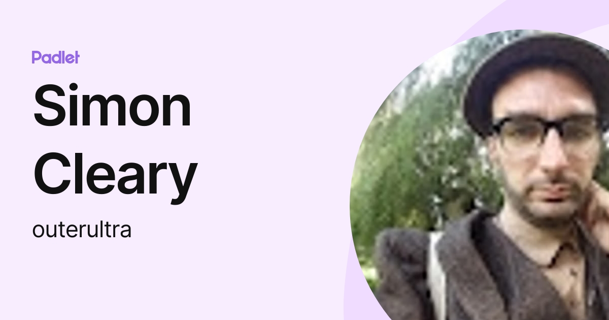Simon Cleary (outerultra) profile | Padlet