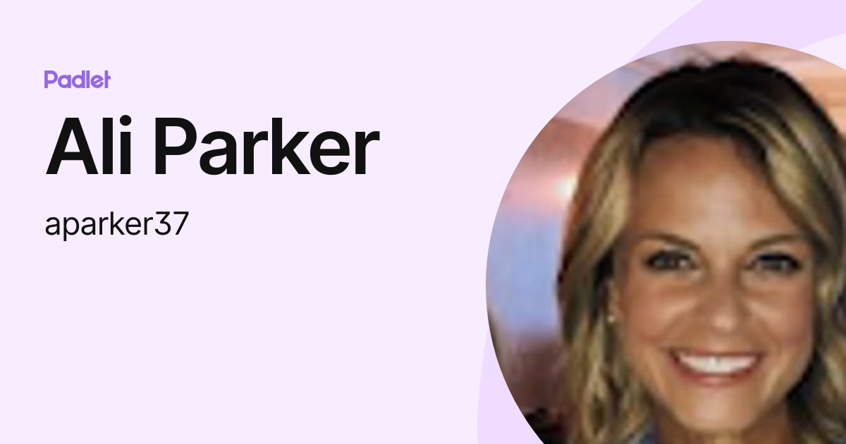 Ali Parker (aparker37) profile | Padlet
