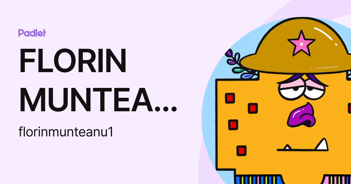 FLORIN MUNTEANU (florinmunteanu1) profile | Padlet