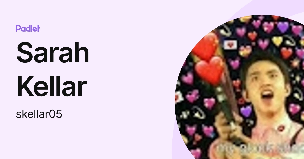 Sarah Kellar (skellar05) profile | Padlet