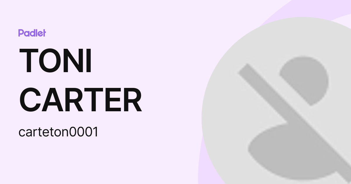 TONI CARTER (carteton0001) profile | Padlet
