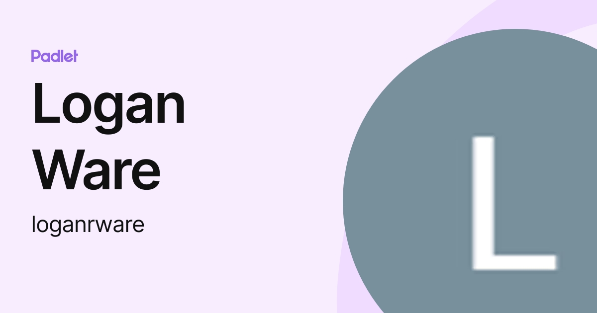 Logan Ware (loganrware) profile | Padlet