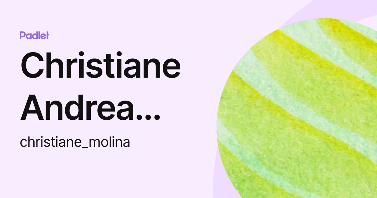 Christiane Andrea Molina Brockmann (christiane_molina) profile | Padlet