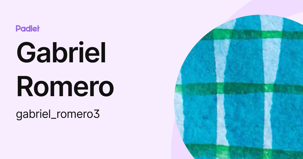 Gabriel Romero (gabriel_romero3) profile | Padlet