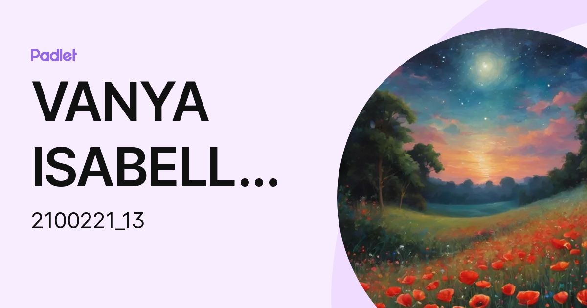 VANYA ISABELLA HUY N. KHAUV (2100221_13) profile | Padlet