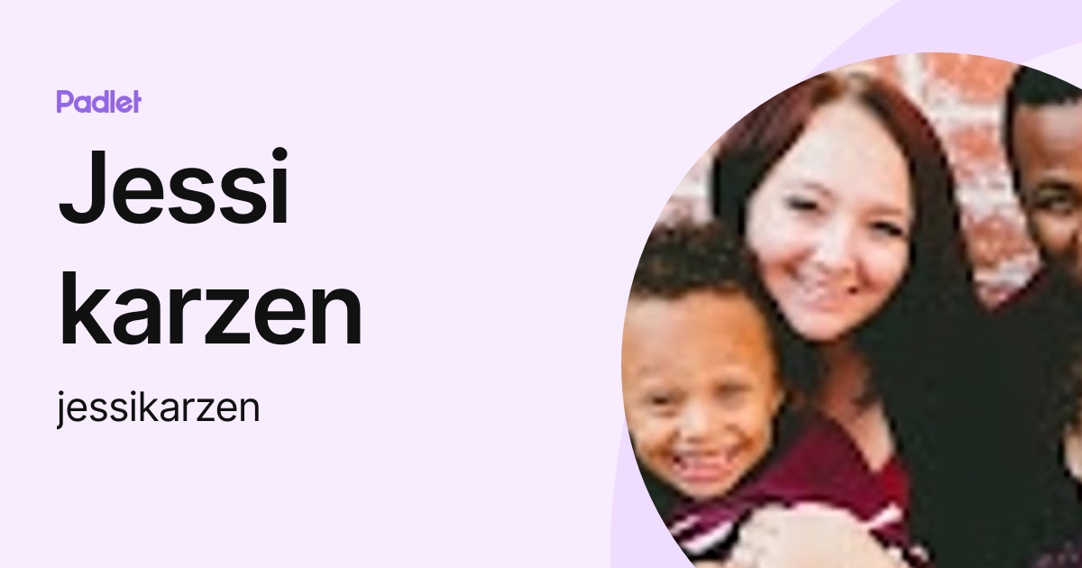 Jessi karzen (jessikarzen) profile | Padlet