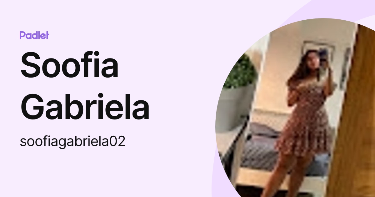 Soofia Gabriela (soofiagabriela02) profile | Padlet